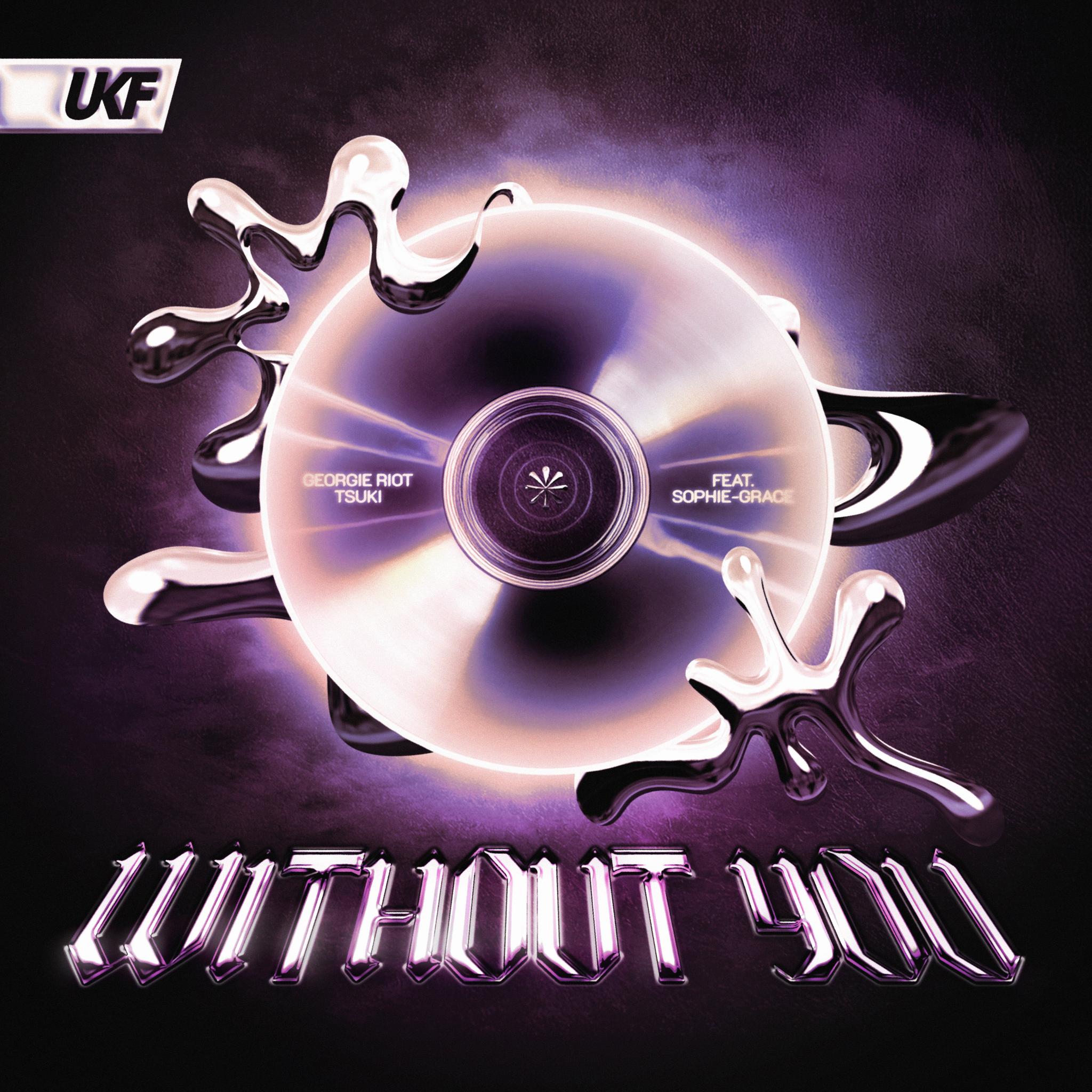 Georgie Riot, Tsuki, Sophie-Grace - Without You • UKF